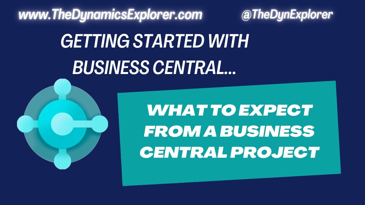Getting started with Business Central - What to expect from a Business ...