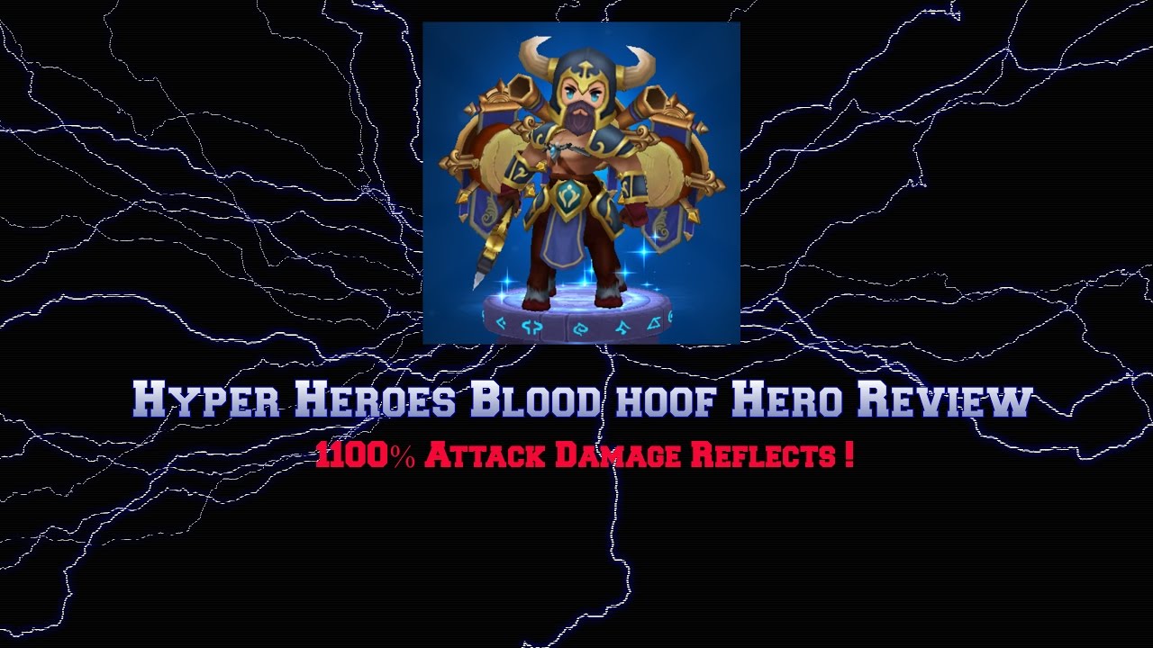 Hyper Heroes Blood hoof Hero Review (1100% Attack Damage Reflects ...