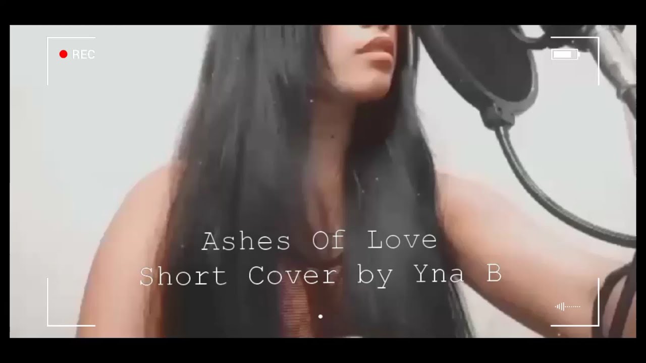 Unsullied (Ashes of Love) Short Cover by Yna - YouTube