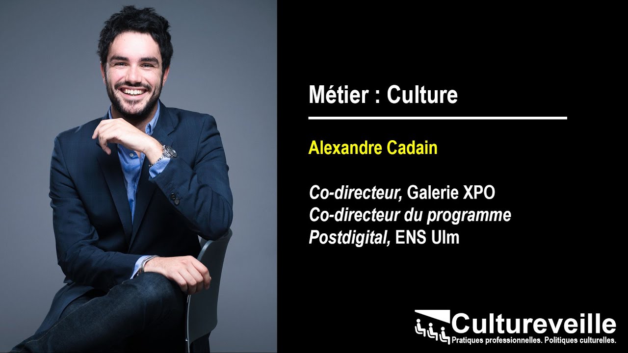 Alexandre Cadain - Co-directeur de la galerie XPO - YouTube