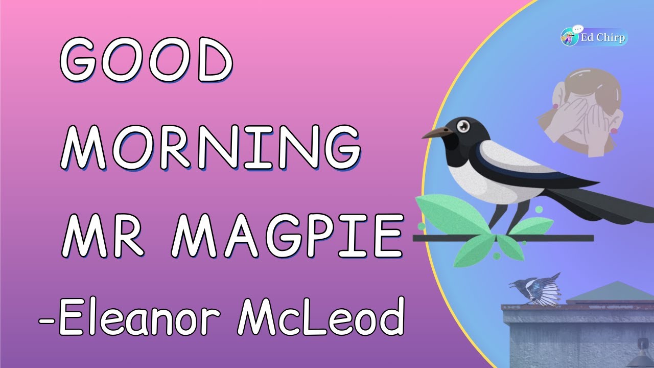 Good Morning Mr. Magpie by Eleanor McLeod | 76th Hong Kong Schools ...