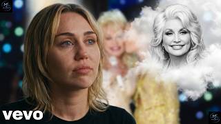 MILEY CYRUS - FAREWELL DEAR DOLLY (A Tribute To My Dear Mentor & Friend, Dolly Parton) (Fan-Made)