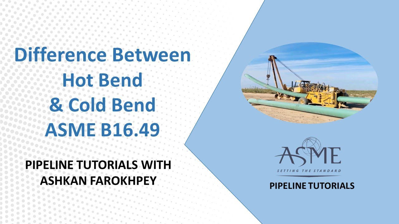 Differences Between Hot Bend & Cold Bend - ASME B16.49 - YouTube