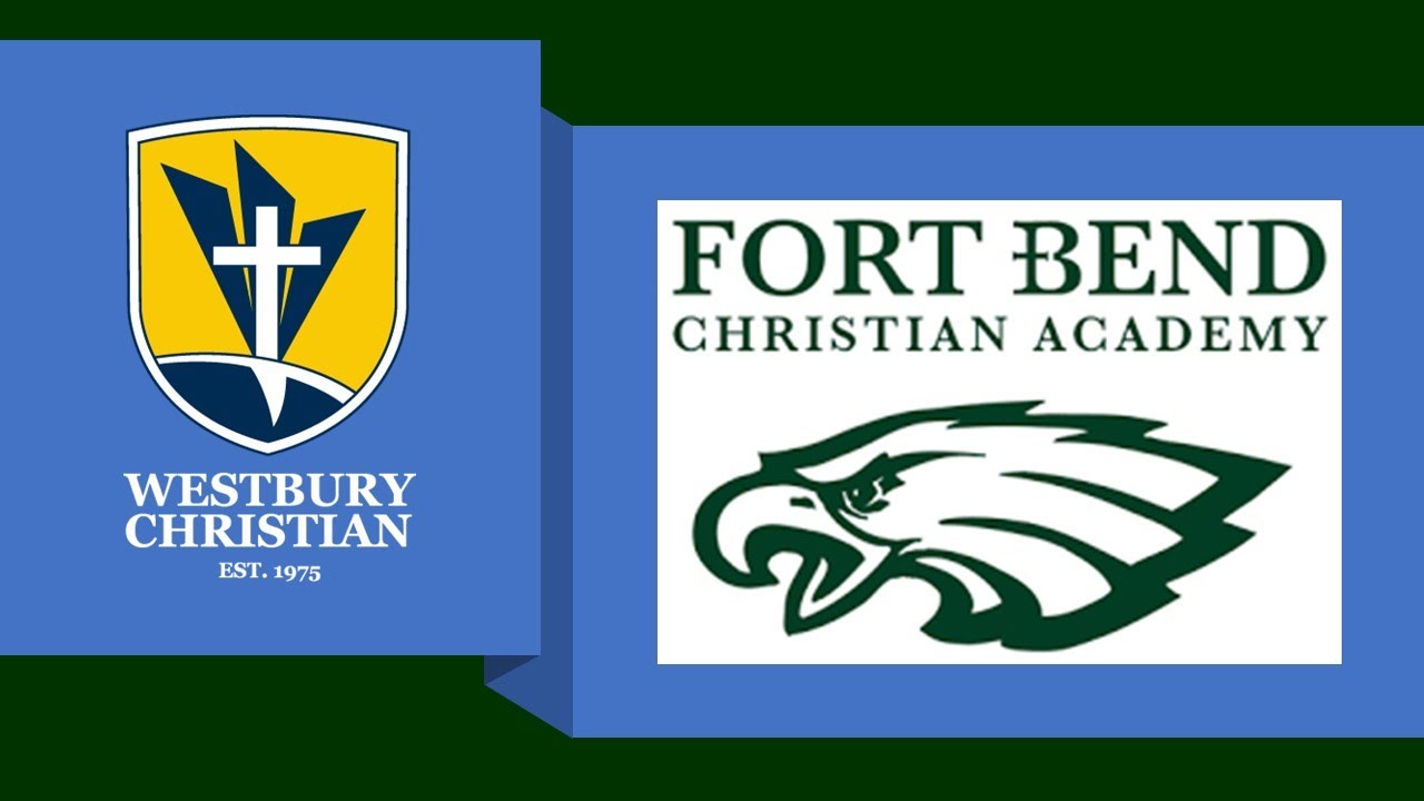 Fort Bend Christian Academy vs. Westbury Christian School - YouTube