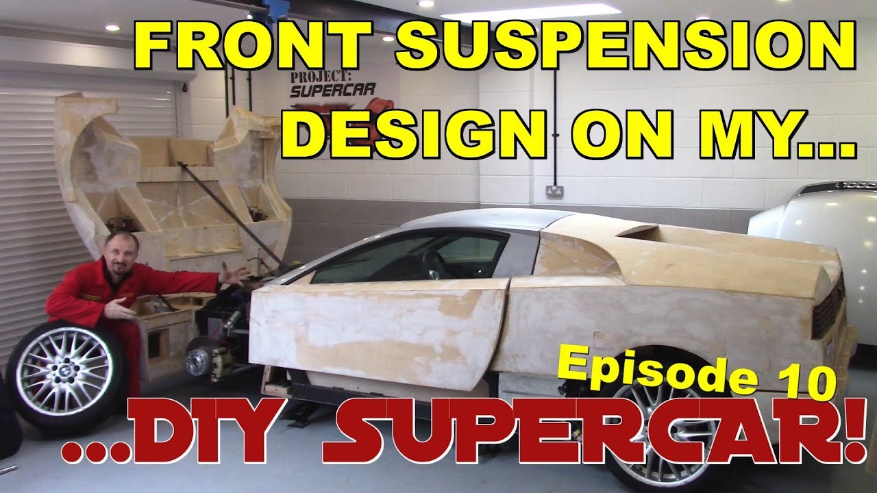 Designing the custom front suspension on my DIY Supercar: Prototype ...