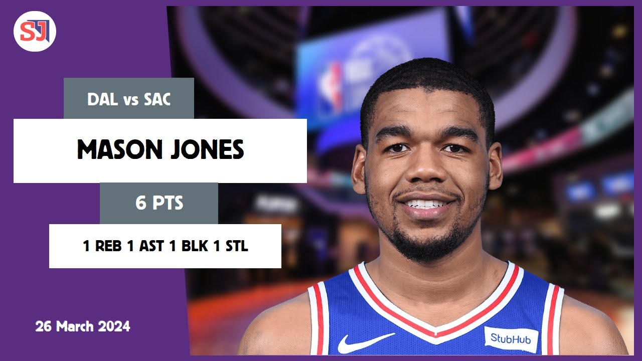 MASON JONES 6 PTS, 1 REB, 1 AST, 1 BLK, 1 STL vs DAL | 2023-2024 SAC ...