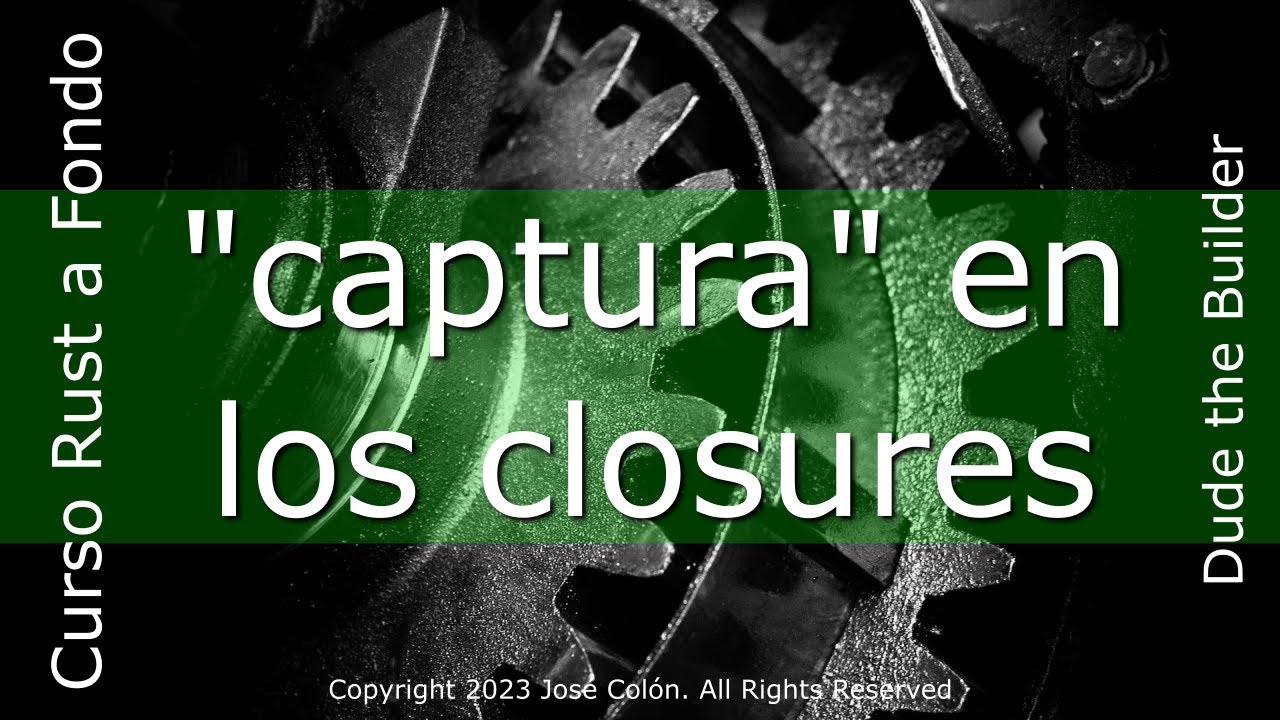 Rust a Fondo: "Captura" en los closures - YouTube