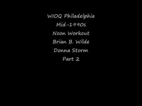 WIOQ Philly Mid-1990s Noon Workout Brian B. Wilde Donna Storm Part 2 ...