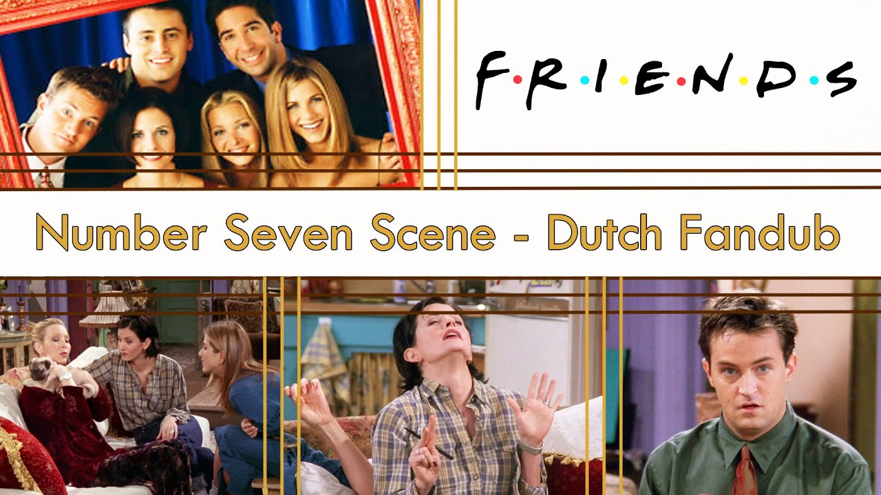 Friends - Number Seven Scene (Dutch Dub) HD - YouTube