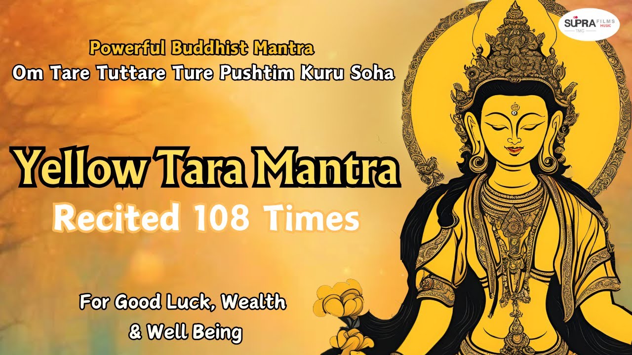 YELLOW TARA MANTRA FOR LUCK, WEALTH & WELL BEING | POWERFUL BUDDHIST ...