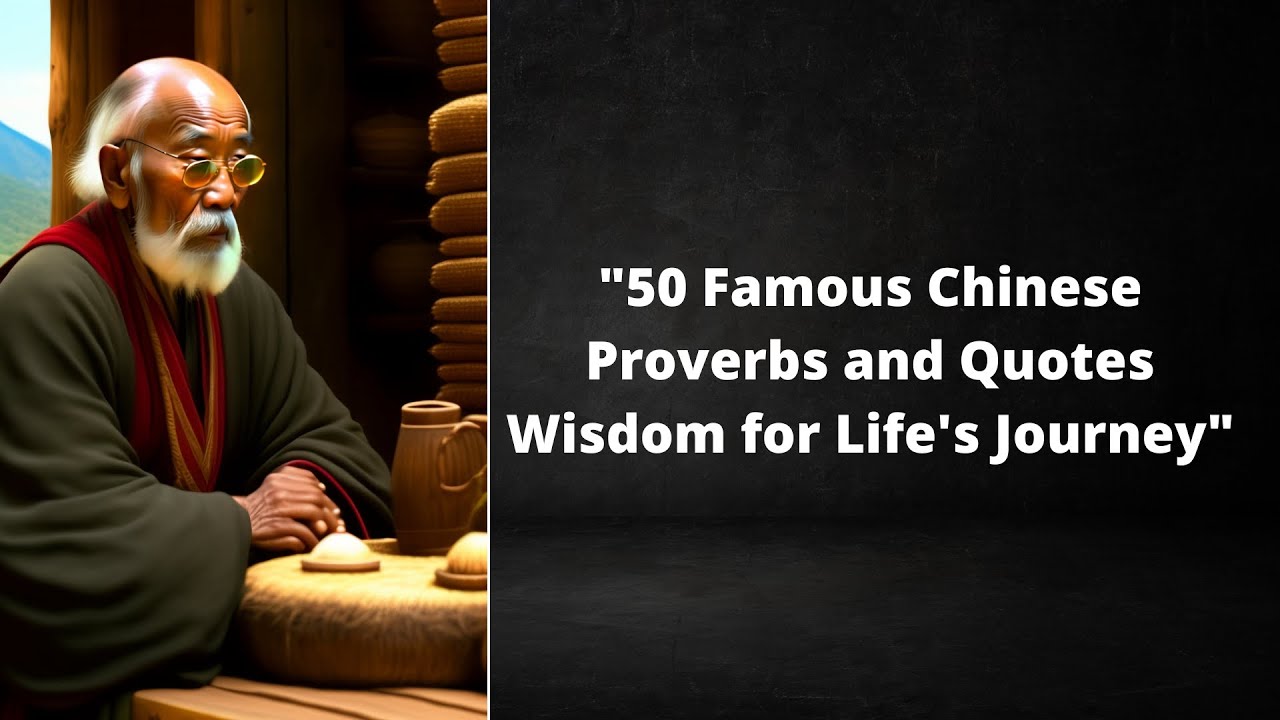 50 Famous Chinese Proverbs and Quotes Wisdom for Life's Journey 🟢 # ...