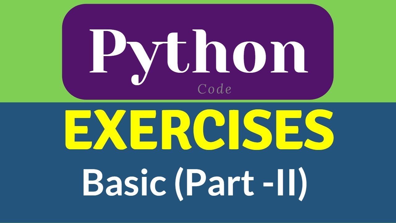 Python Basic (Part -II) - Exercises with Solution | Leaning | python ...