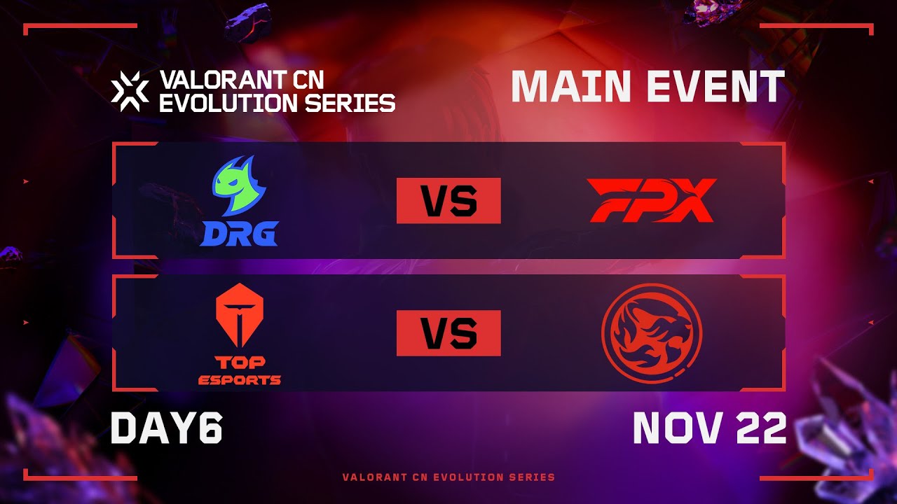 Day 6 - Main Event - VALORANT CN Evolution Series ACT 3: Heritability - YouTube