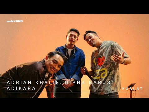 adriAND 27: Adrian Khalif, Dipha Barus & Adikara - Kualat