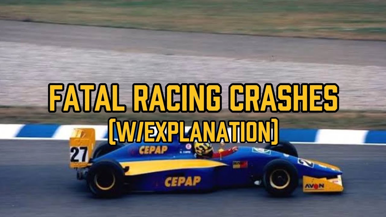 Fatal Racing Crashes (W/Explanation) - YouTube