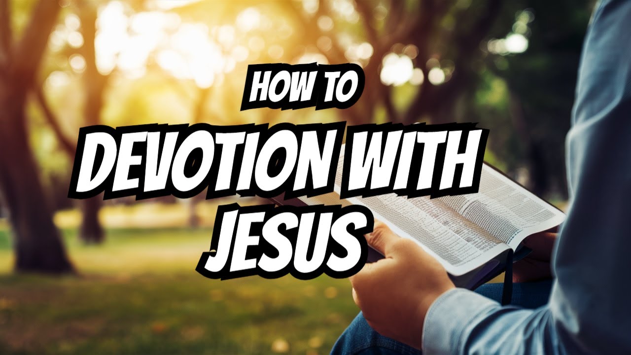Simple Steps for a Daily Connection with your Jesus Devotional - YouTube