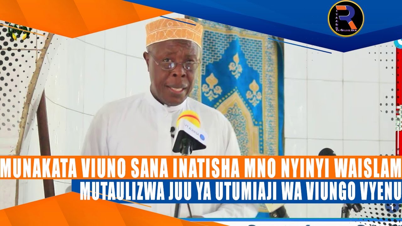 MUNAKATA VIUNO SANA INATISHA MNO NYINYI WAISLAM MUTAULIZWA JUU YA ...