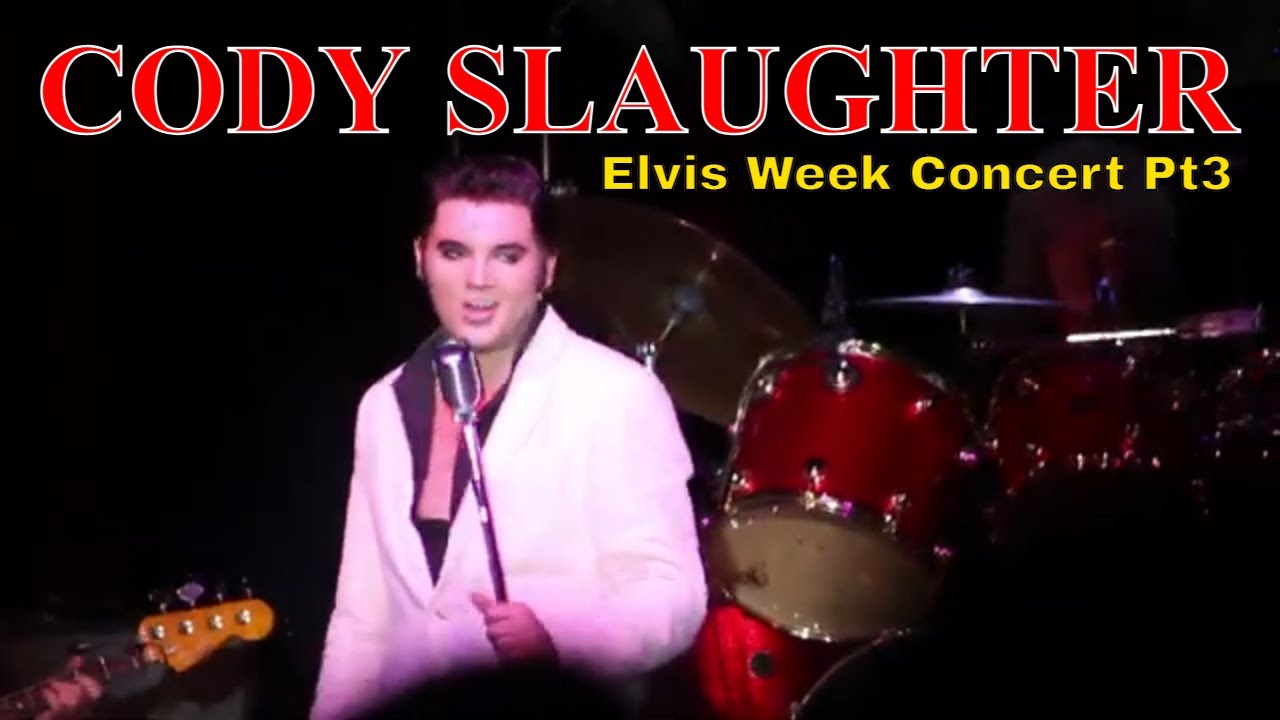 Cody Slaughter Concert Elvis Week 2022 Part 3 - YouTube