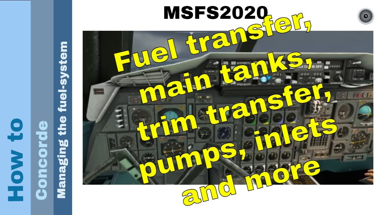 Flight Simulator 2020 - How to - Concorde - Managing the fuel-system ...