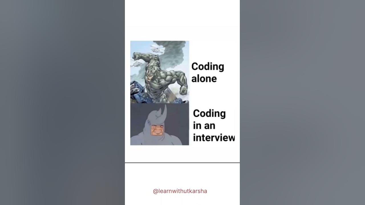 Coding Alone Vs Coding In A Interview Python Tutorial For Beginners Javascript Tutorial