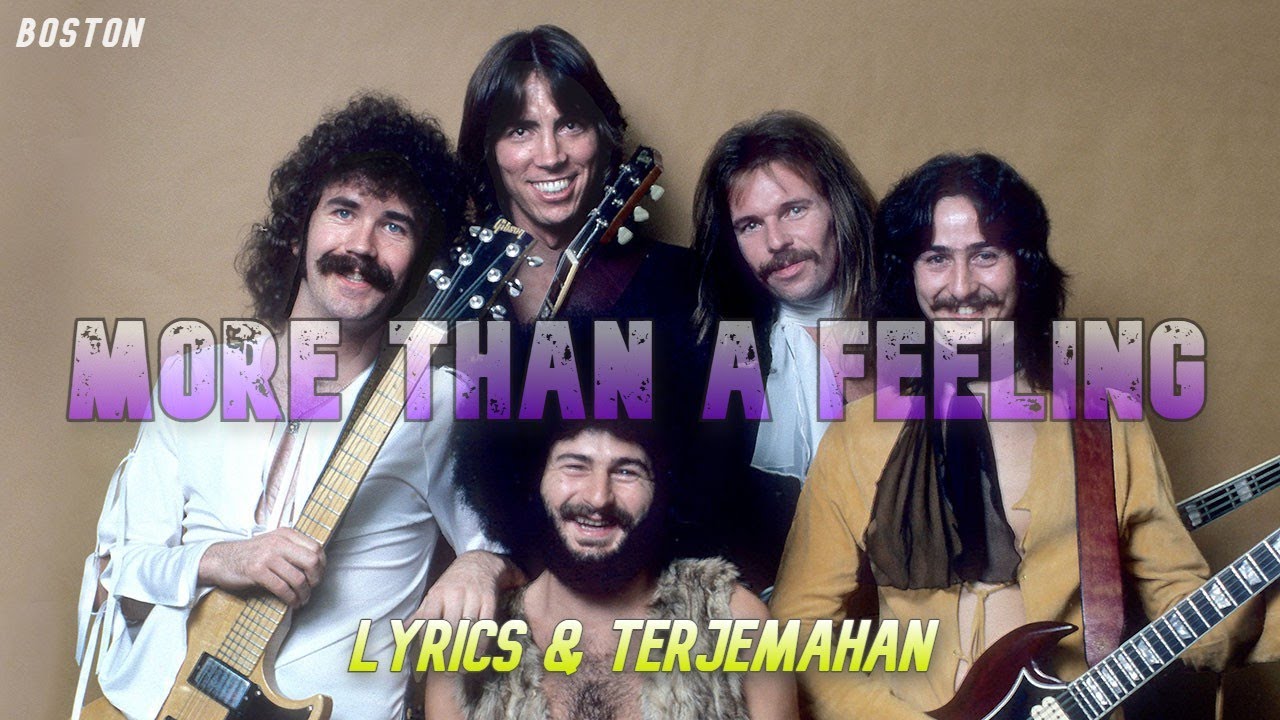 Boston - More Than A Feeling (Lirik & Terjemahan Indonesia) - YouTube