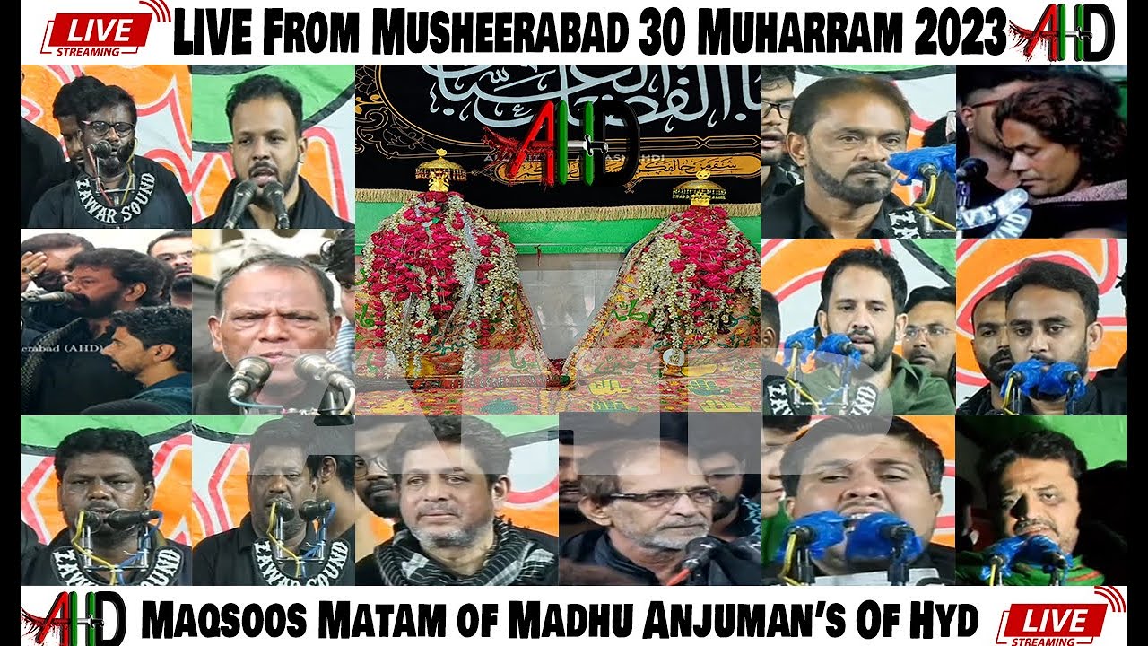 AHD LIVE Musheerabad 30 Muharram 2023 Maqsoos Matam of Several Anjuman ...