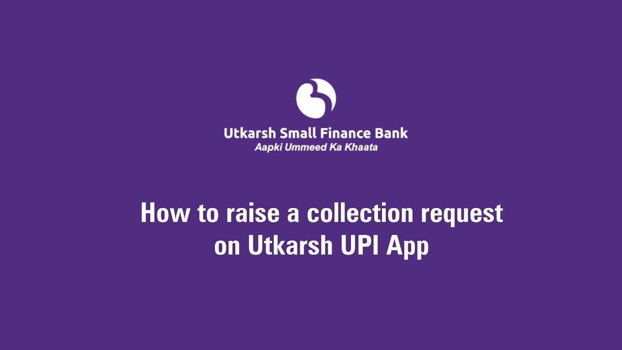 How to raise and accept collection request on Utkarsh UPI app | English ...