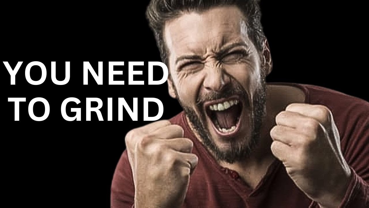YOU NEED TO GRIND EVERY DAY - motivational speeches - YouTube