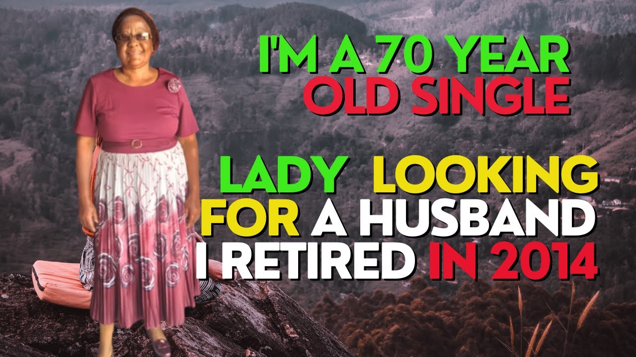 I'm a 70 year old single lady looking for a husband, my children are in ...