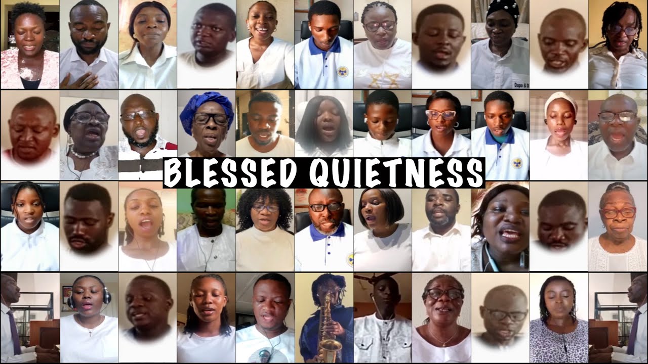 "BLESSED QUIETNESS, HOLY QUIETNESS" BY MELHARMONIC VIRTUAL CHOIR ...
