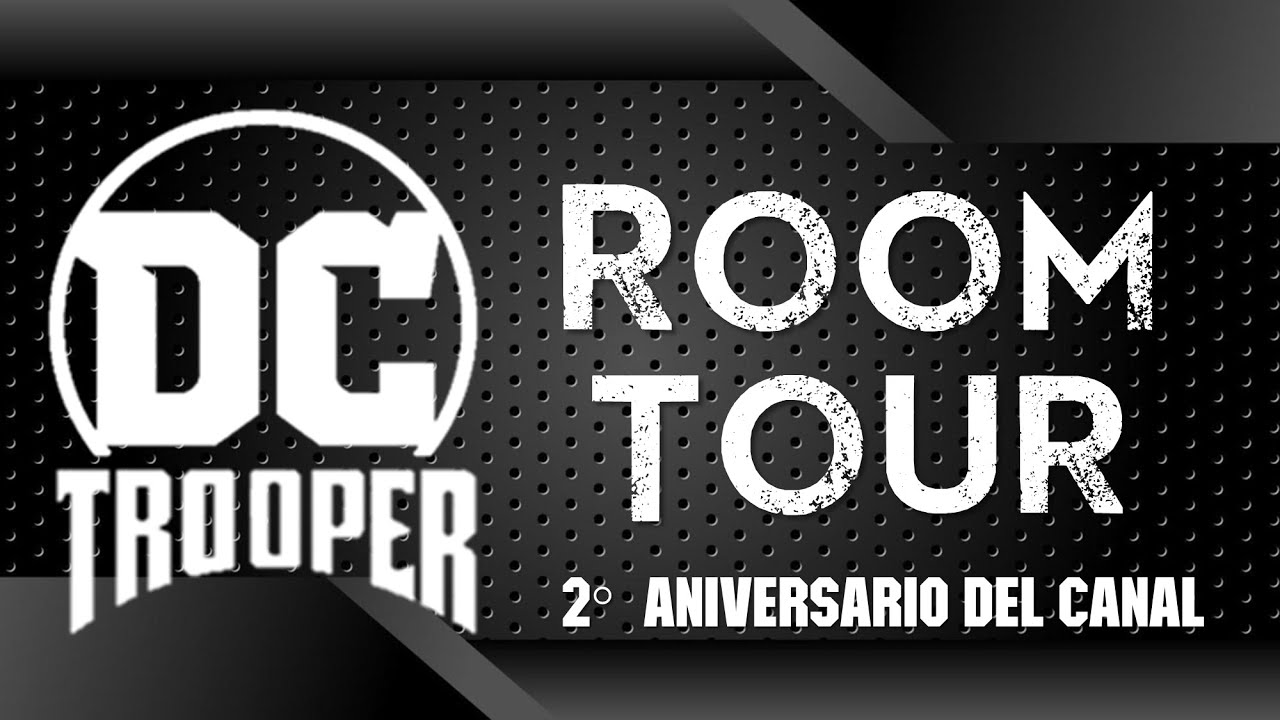 Room Tour/2° Aniversario del Canal - DC Trooper - YouTube
