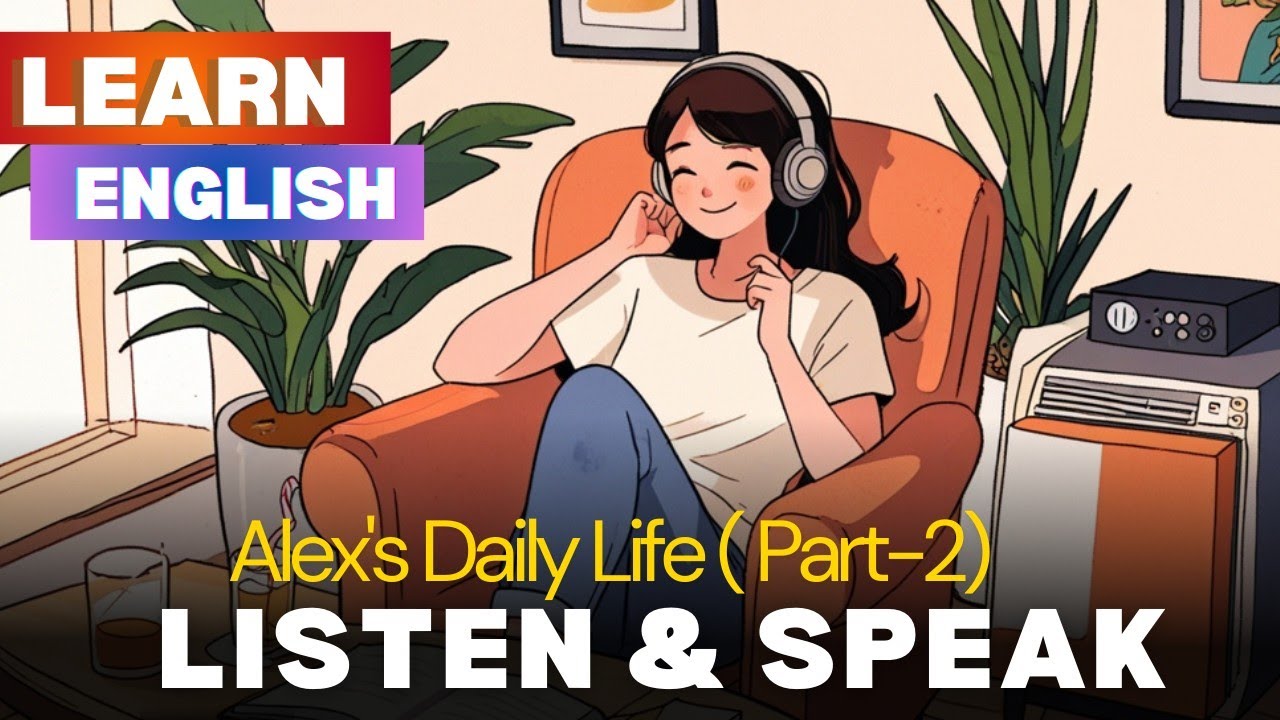 Improve Your English (Alex's Daily Life) Part-2 |English Listening ...