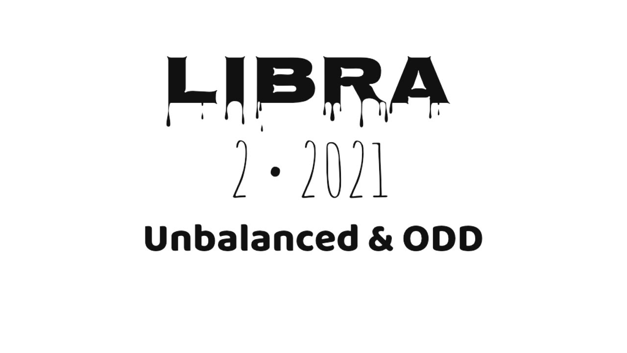 LIBRA: UNBALANCED & ODD | FEBRUARY 2021 READ - YouTube