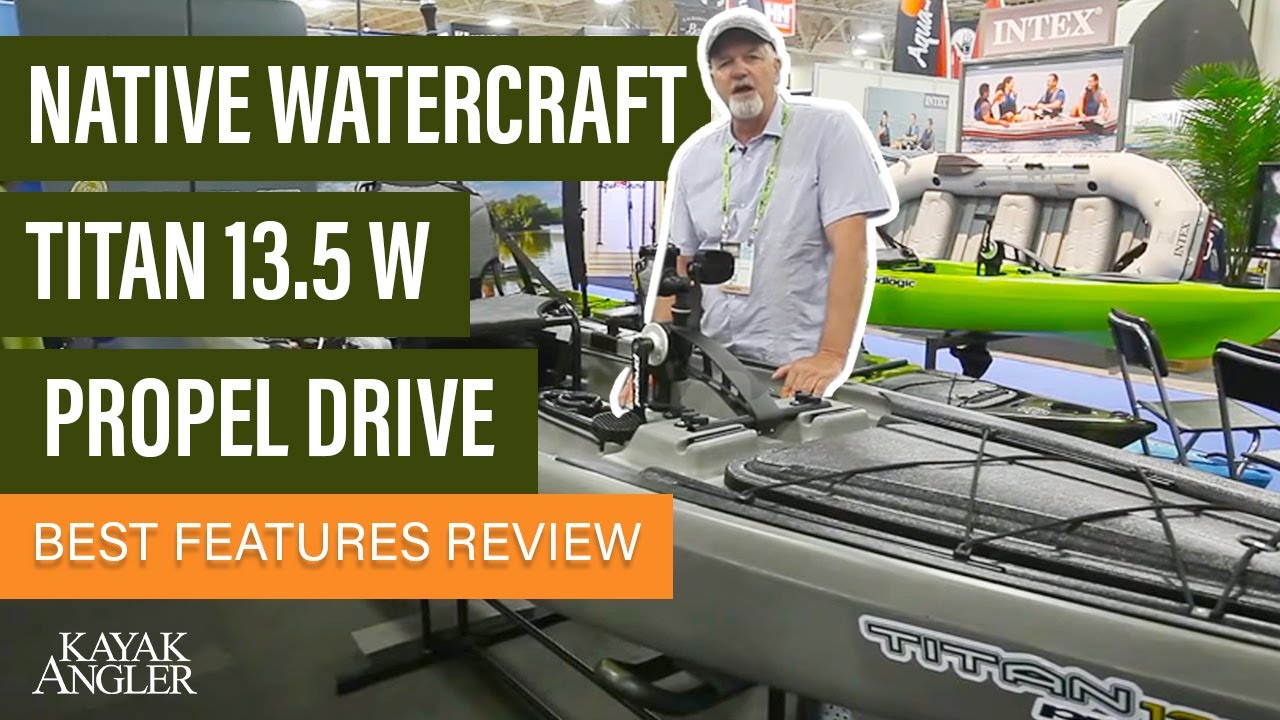 Native Watercraft Titan 13.5 w/ Propel Drive 🎣 Fishing Kayak 📈 Specs ...
