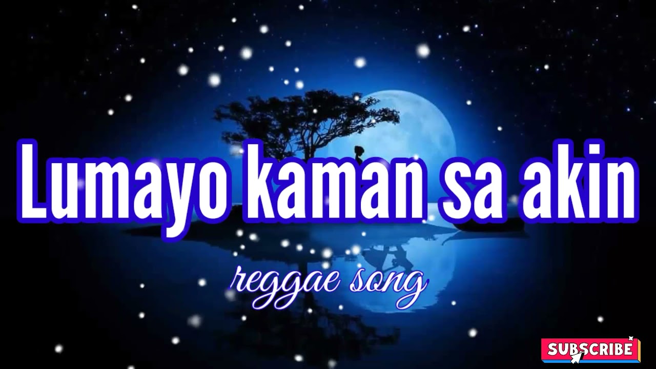 LUMAYO KAMAN SA AKIN -reggae song cover 2021🎵 - YouTube
