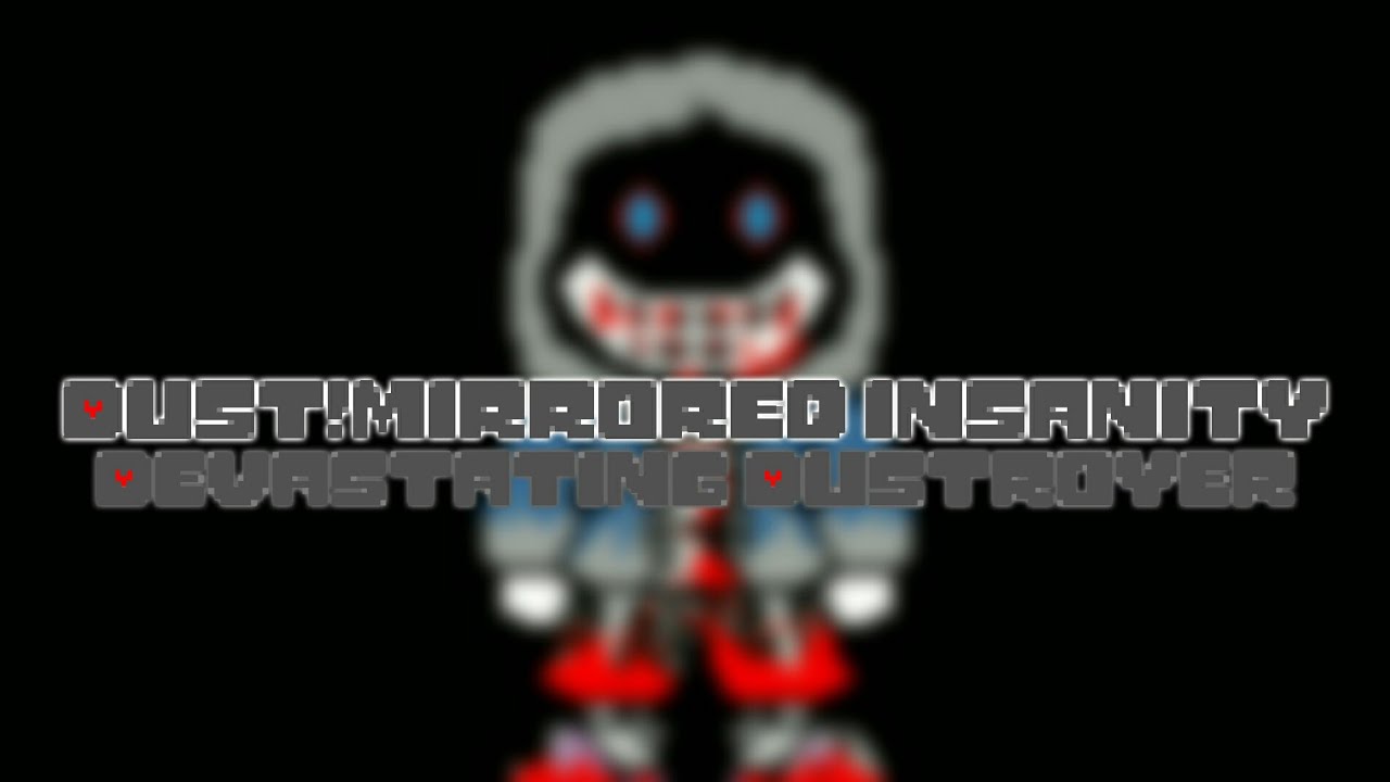 Dust!Mirrored Insanity - "Devastating Dustroyer" | Megalovania (Theme ...