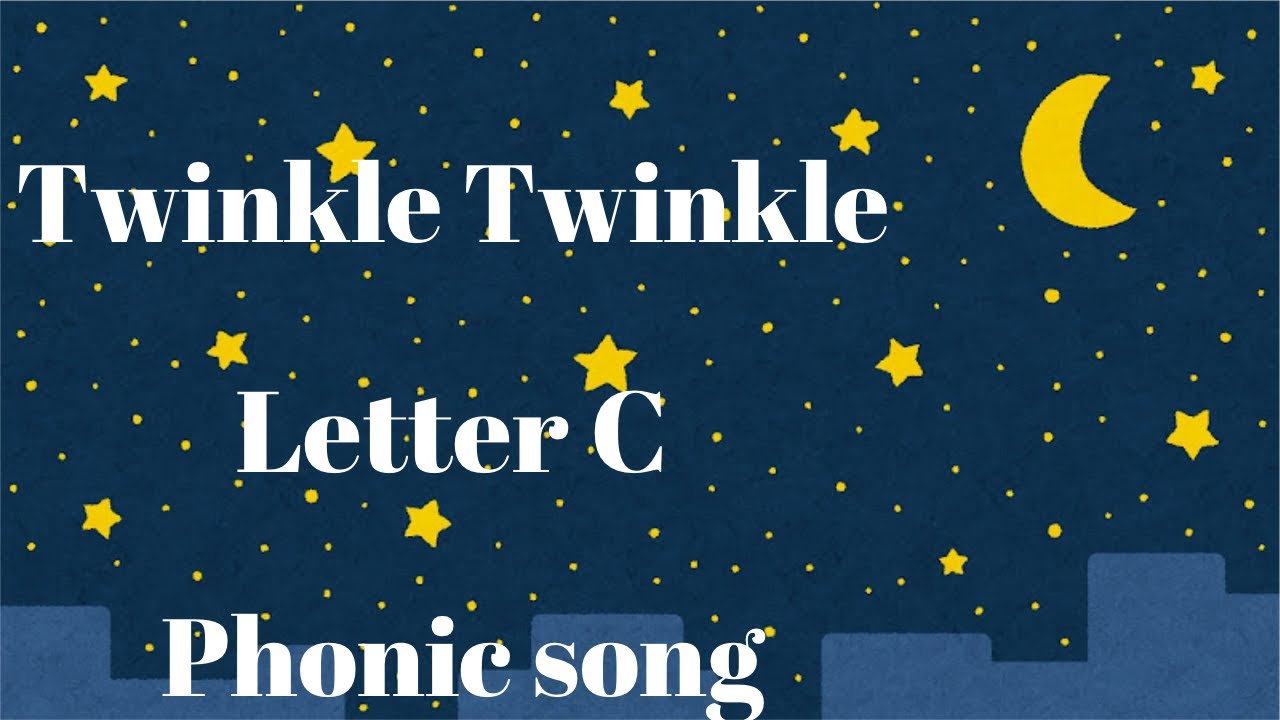 Alphabet C :Twinkle Twinkle Phonics Song| letter sounds for ...