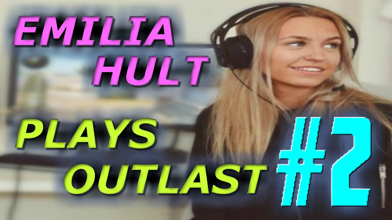 #2 Emilia Hult plays Outlast /w GODSENT members (Full gameplay) - YouTube