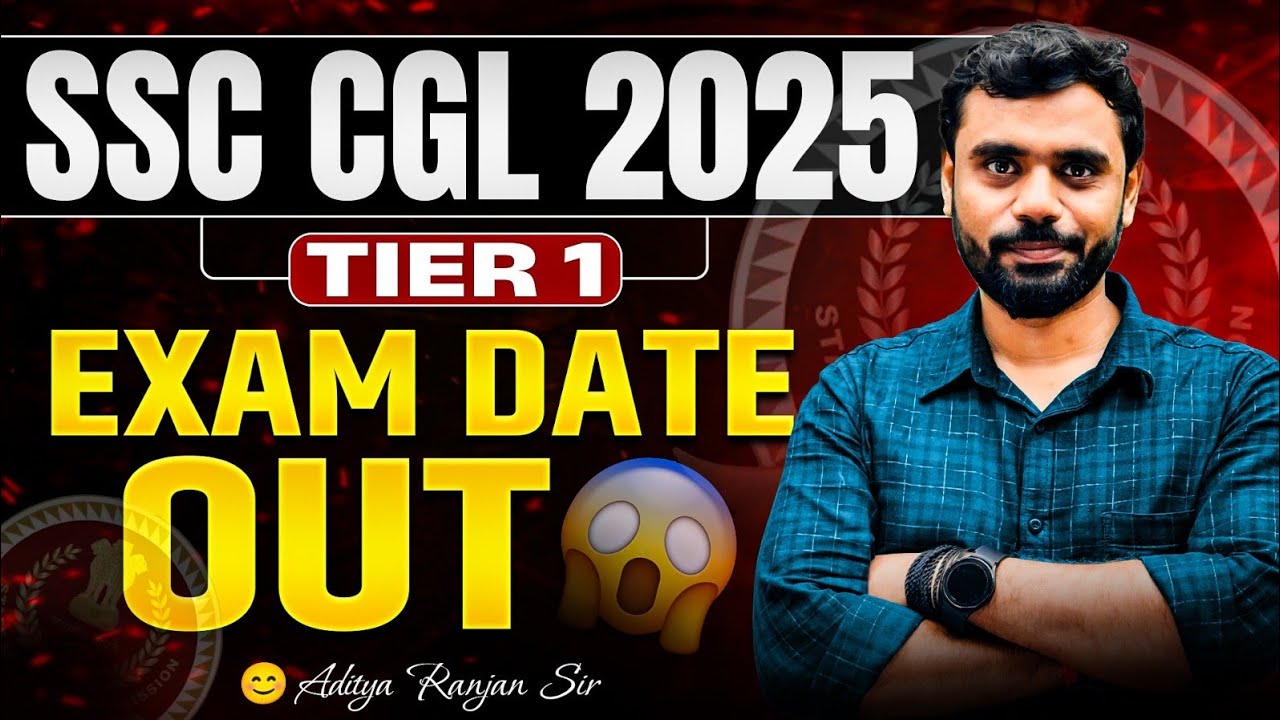 🔥SSC CGL 2025 EXAM DATE OUT🔥|SSC CGL Exam Date 2025 Notice Out | FT ...