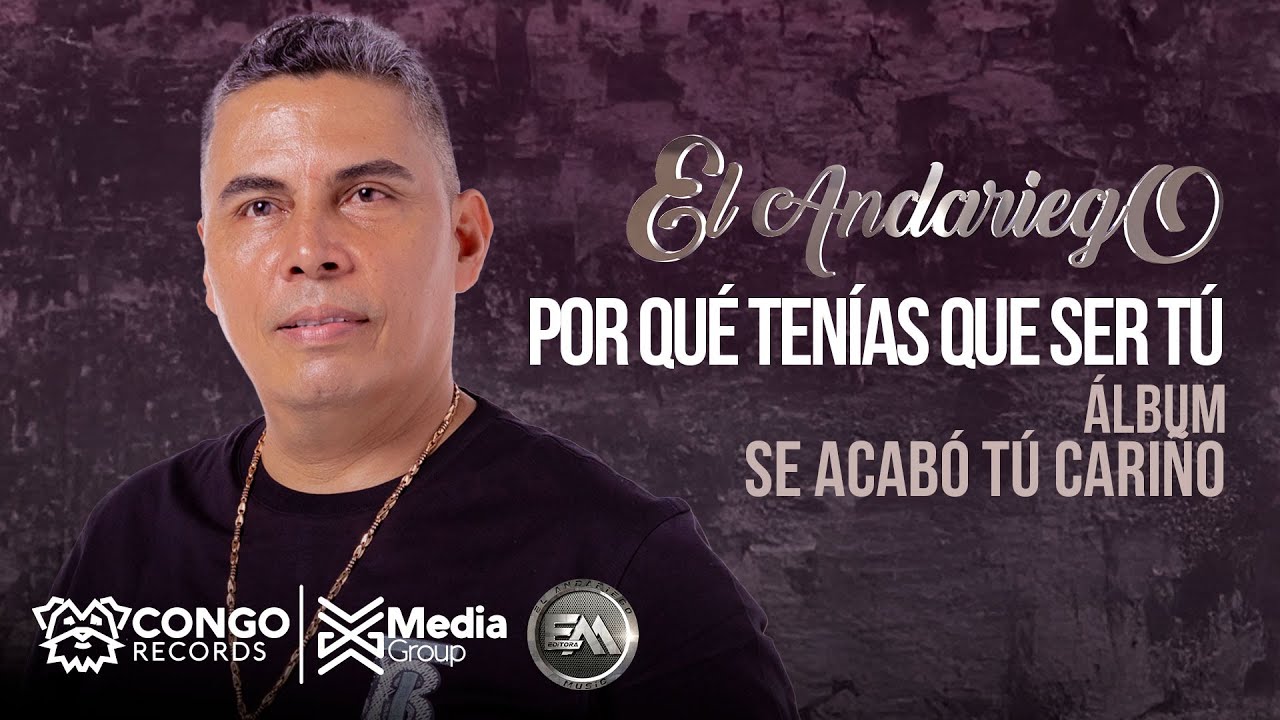 Por Qué Tenías Que Ser Tú - El Andariego (Audio Oficial) - YouTube Music