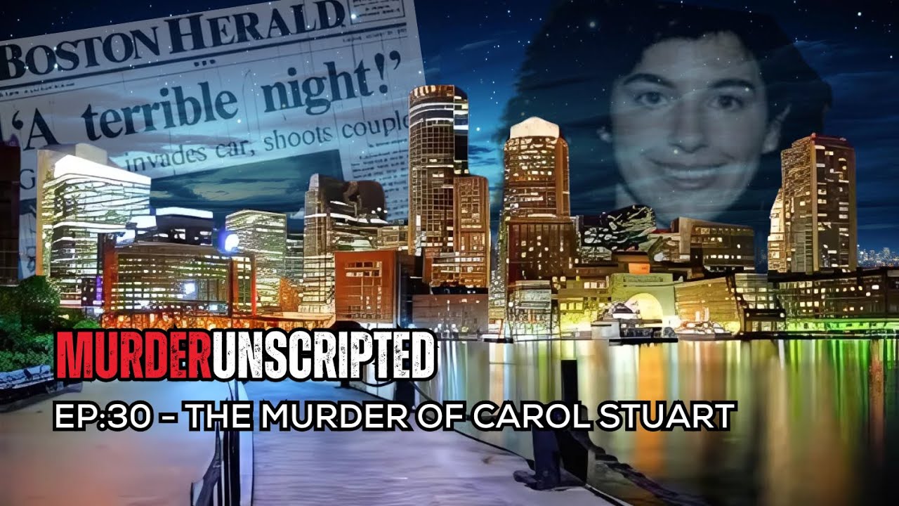 Ep:30 - The Murder of Carol Stuart - Highlighting SYSTEMATIC RACISM in ...