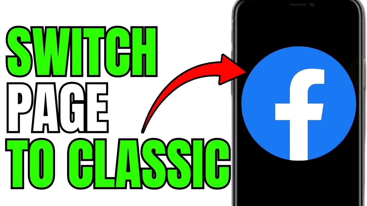 SWITCH FACEBOOK PAGE BACK TO CLASSIC! - YouTube