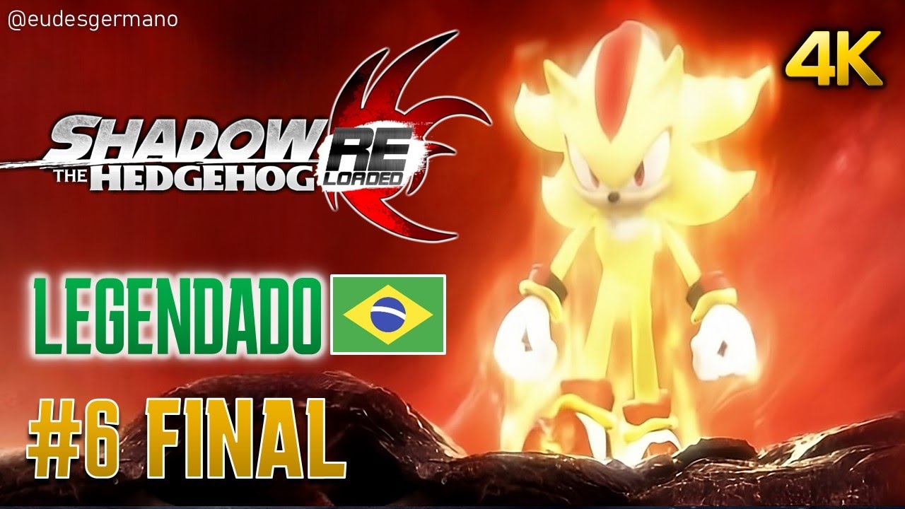Shadow The Hedgehog Reloaded - #6 História Final (PTBR Legendado) [4K ...