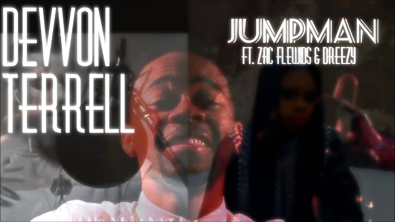 Drake - Jumpman (cover) | Devvon Terrell ft. Zac Flewids & Dreezy - YouTube