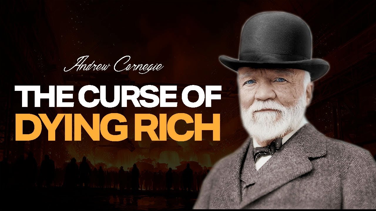 Andrew Carnegie : Why Dying Rich Is a Disgrace - YouTube