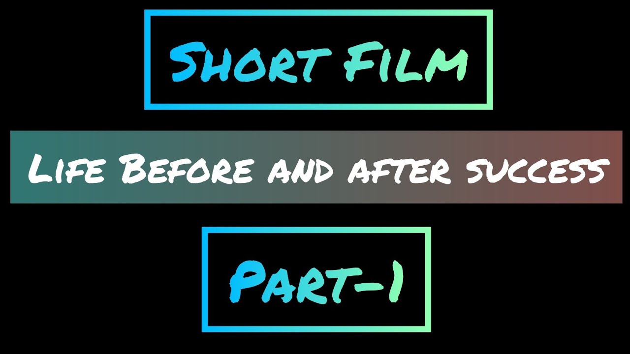 Life Before & After Success || part-1 || Short Film || Syed Asad Vlogs ...