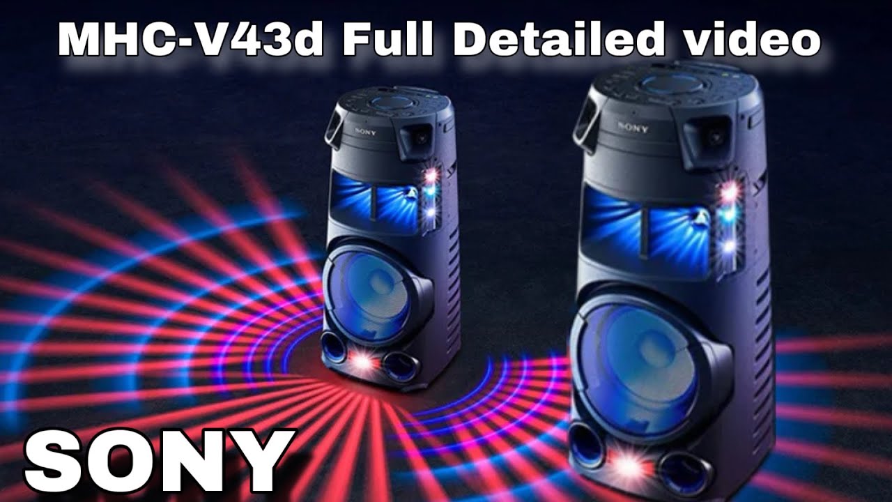 Sony MHC-V43d Full Detailed Video | Sony Party Speaker | Sony MHC-V43d ...