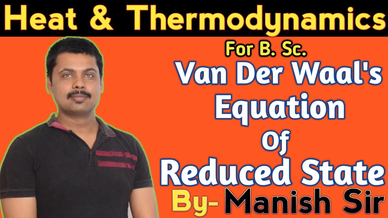 Heat & Thermodynamics Lec-6 Reduced Equation Of State By Manish Sir ...