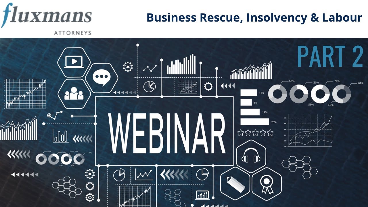 FLUXMANS - Business Rescue, Insolvency and Labour PART 2 (29 April 2020 ...