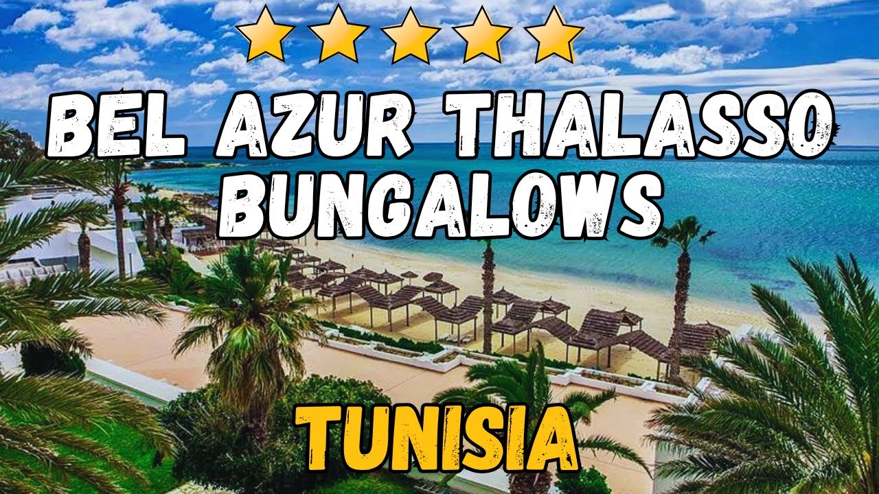 Hotel Bel Azur Thalasso & Bungalows Review: Luxury in Hammamet, Tunisia ...
